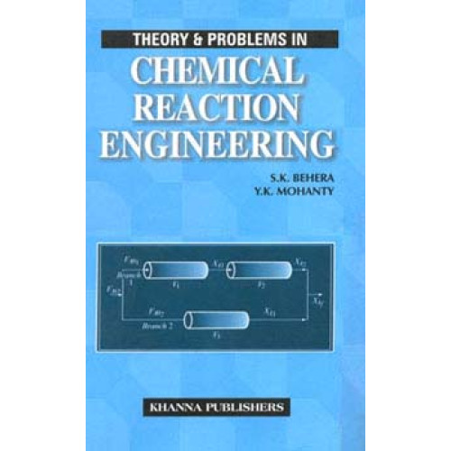 Theory & Problems in Chemical Reaction Engineering
