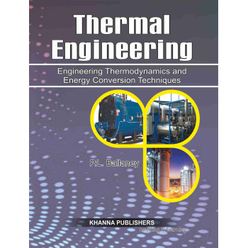 Thermal Engineering (Engineering Thermodynamics & Energy Conversion ...